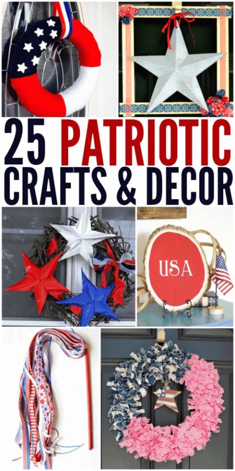 25 Patriotic Crafts and Decor for your Patriotic Holidays