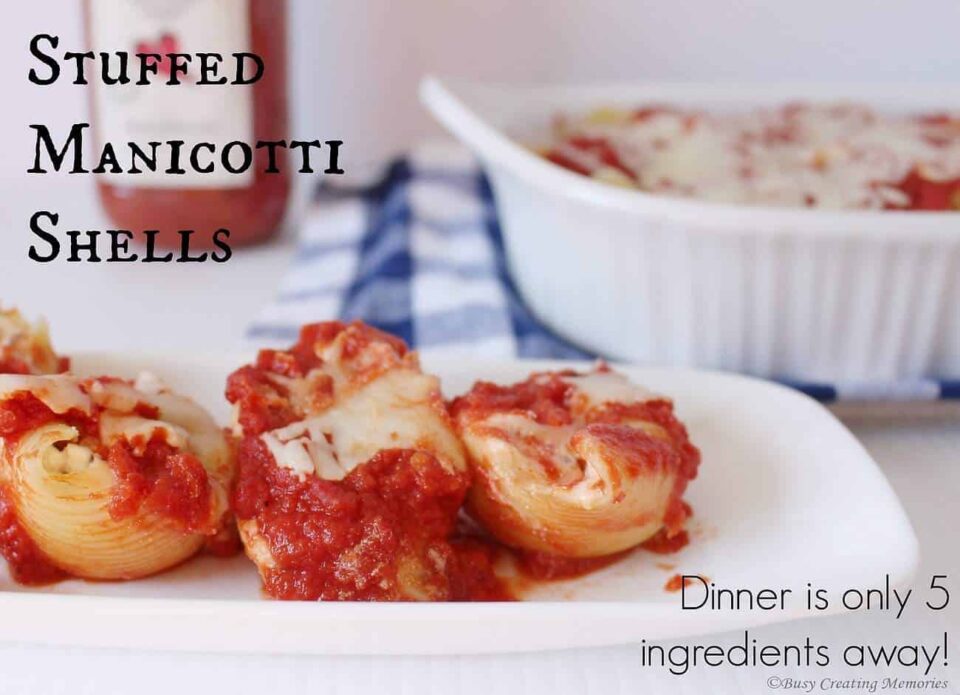 Stuffed Manicotti Shells: Dinner in 5 Ingredients or Less!