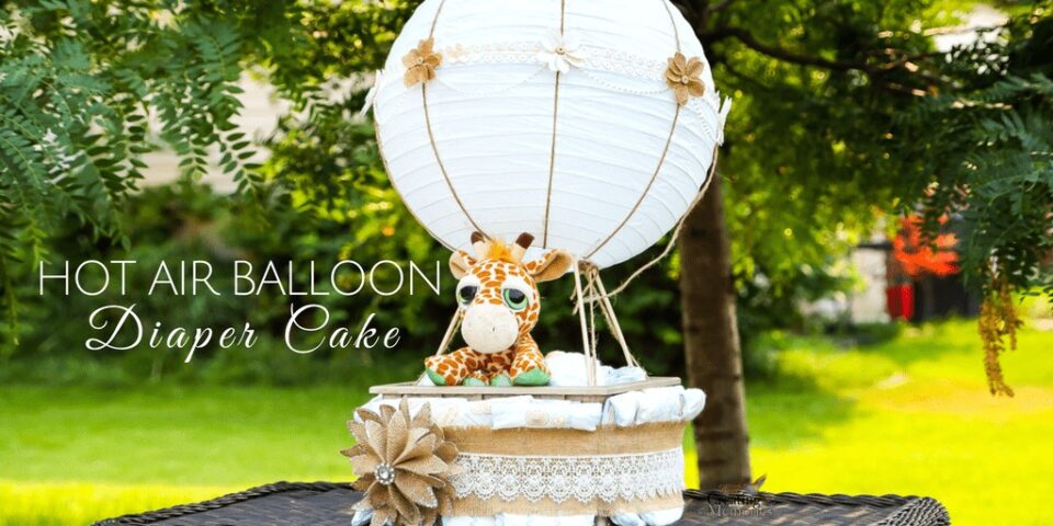 Easy Hot Air Balloon Diaper Cake for a fabulous Baby shower