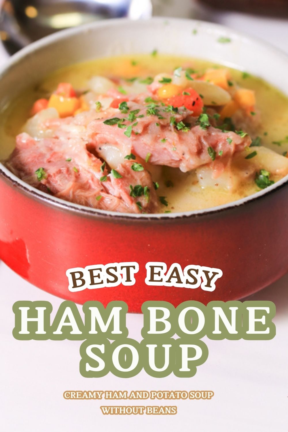 The Best Ham Bone Soup without beans